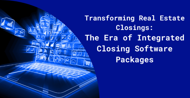 Transforming Real Estate Closings: The Era Of Integrated Closing ...